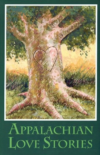 APPALACHIAN LOVE STORIES By Edwina D. Pendarvis & James M. Gifford ...