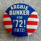 Vtg Archie For 1872 Bunker Faux For President TV Show Button Pin New ...