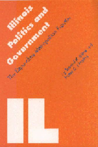 Politics and Governments of the American States Ser.: Illinois Politics ...
