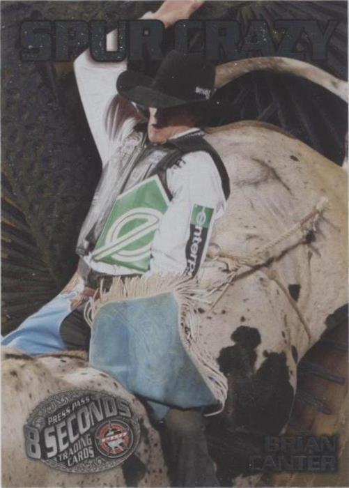 2009 Press Pass 8 Seconds - Spur Crazy Brian Canter #SC 11 for sale ...