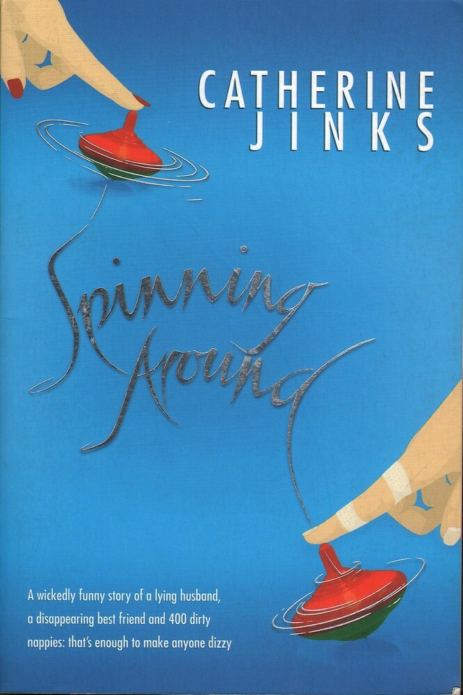 Catherine Jinks SPINNING AROUND 1st Ed. SIGNED SC Book 9781741141559 ...