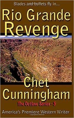Rio Grande Revenge by Chet Cunningham (2013, Trade Paperback) for sale ...