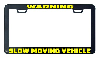 Warning slow moving vehicle license plate frame holder tag | eBay