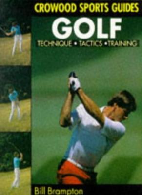 Golf: Technique, Tactics, Training (Crowood Sports Guides) By Bi ...