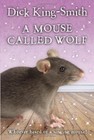 A Mouse Called Wolf By Dick King-Smith,Alex de Wolf. 9780440863717 ...