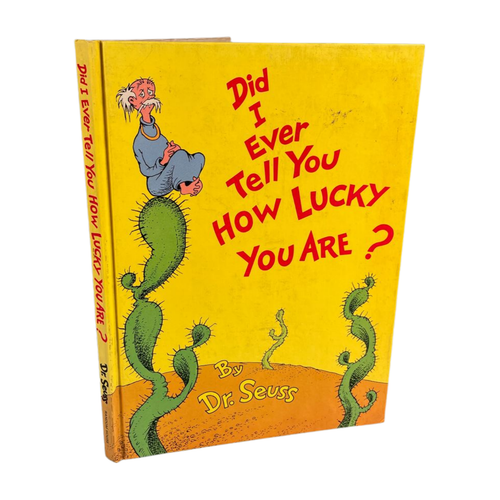 DID I EVER TELL YOU HOW LUCKY YOU ARE? Dr. Seuss First Edition 1973 ...