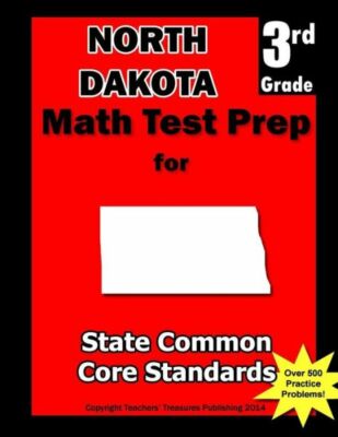North Dakota 3Rd Grade Math Test Prep: Common Core Learning Standards ...
