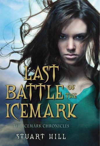 Last Battle of the Icemark by Stuart Hill (2011, Trade Paperback) for ...