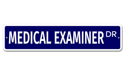 6738 SS Medical Examiner 4" x 18" Novelty Street Sign Aluminum | eBay