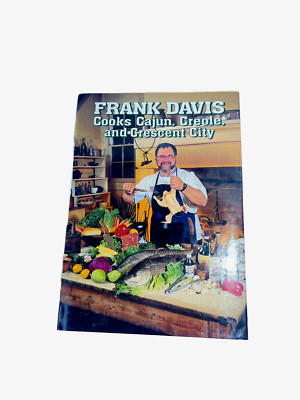 Frank Davis Signed First Ed. 1994 Cookbook Cooks, Cajun, Creole ...