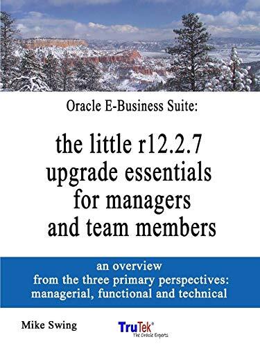 Oracle E-Business Suite: the little r12.2.7 upgrade essentials for ...
