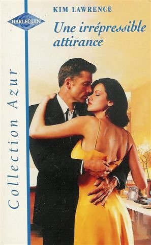 Une irrépressible attirance : Collection : Harlequin collection azur n ...