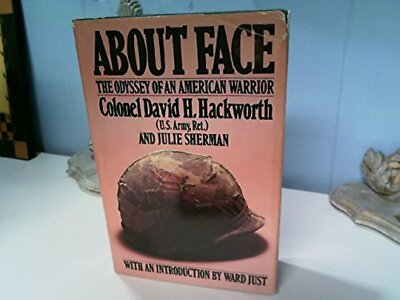 About Face: Odyssey of an American Warrior by David H. Hackworth (1989 ...