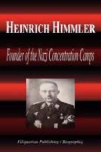 Heinrich Himmler - Founder of the Nazi Concentration Camps (Biography ...