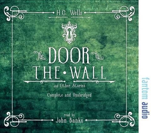H. G. Wells The Door in the Wall and Other Stories (CD) 9781781962855 ...