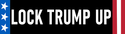 Lock Trump Up Sticker Funny Anti-Trump Lock Him Up Bumper Sticker ...