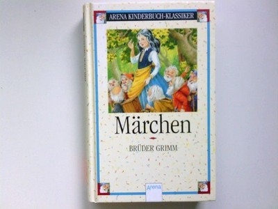 Märchen: Arena Kinderbuch-Klassiker Stephan-Kühn, Freya, Jacob Grimm ...