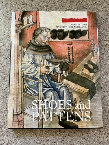 Shoes and Pattens : Finds from Medieval Excavations in London by ...