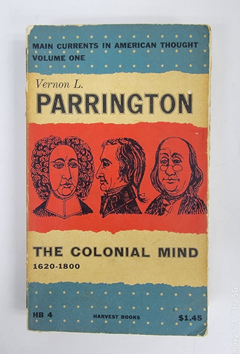 Vernon L. Parrington "The Colonial Mind 1620-1800" Harvest Books (Paper ...