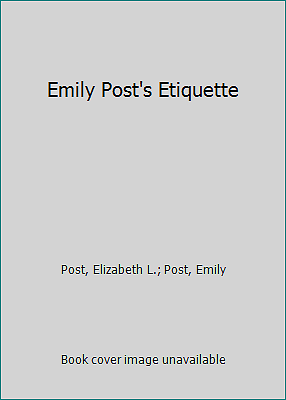 Emily Post's Etiquette by Post, Elizabeth L.; Post, Emily | eBay Australia