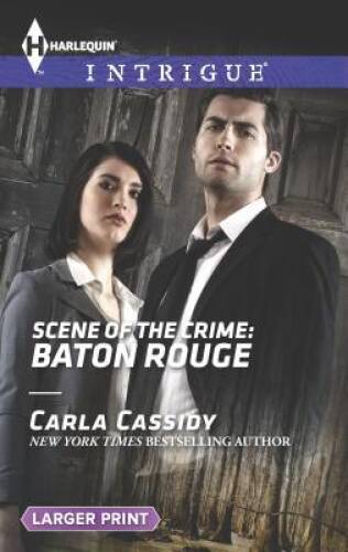 Scene of the Crime: Baton Rouge (Harlequin LP Intrigue) By Cassidy ...