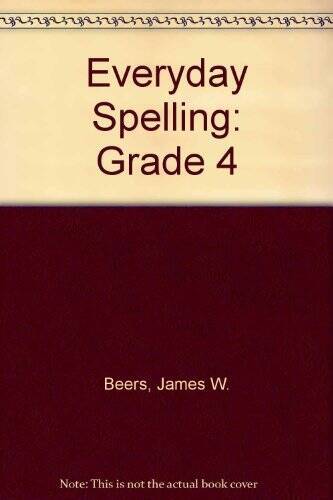 Everyday Spelling: Grade 4 - Paperback By James W Beers - GOOD | eBay