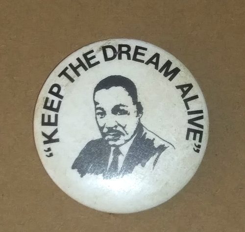 Vintage Martin Luther King Jr MLK Pinback Button "Keep the Dream Alive ...
