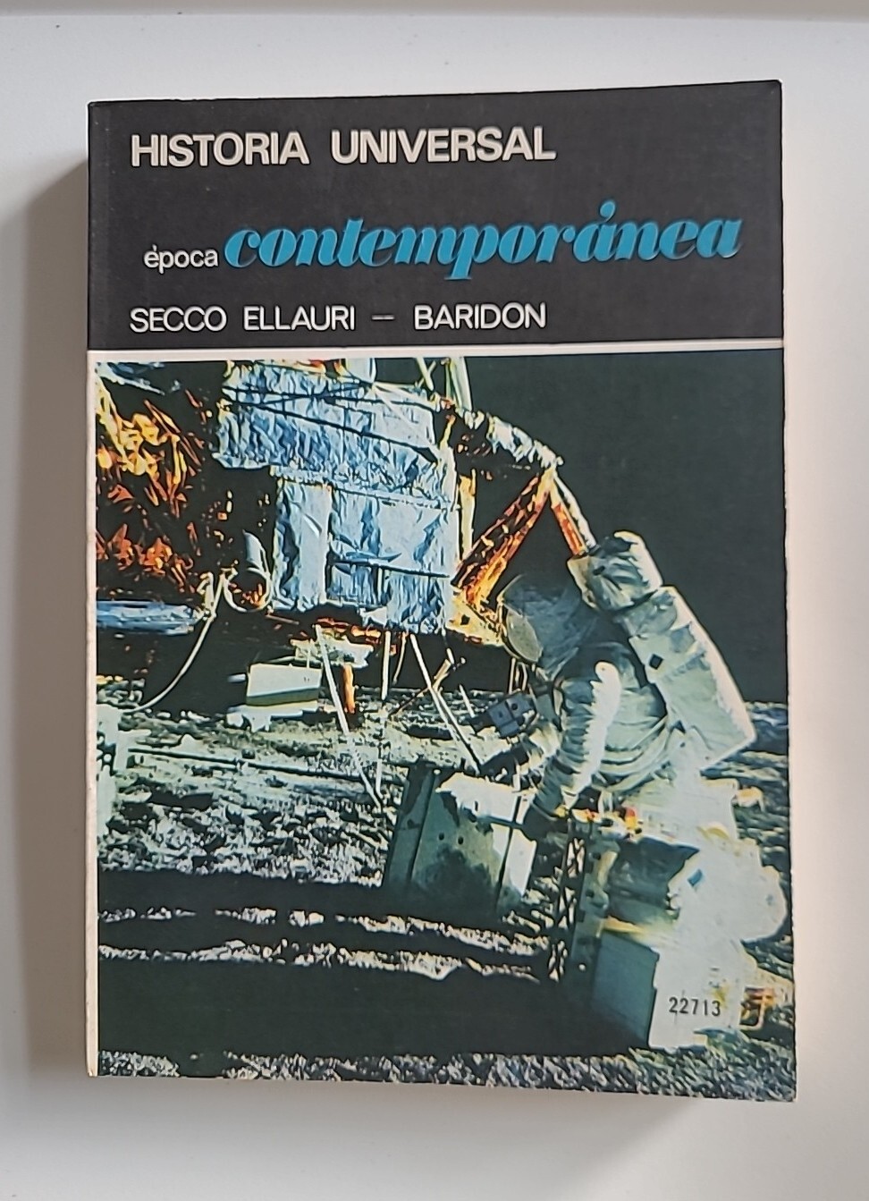 HISTORIA UNIVERSAL ÉPOCA CONTEMPORÁNEA Secco Ellauri - Baridon LIBRO VNTAGE 1972 | eBay
