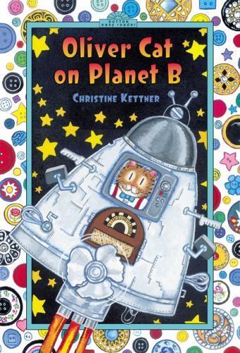 Oliver Cat on Planet B (Easy-to-Read, Dutton) by Christine Kettner ...