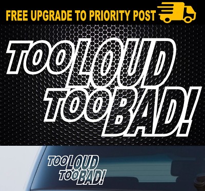 Too Loud sticker decal JDM Ute Car 4x4 Sticker v8 Funny | eBay Australia