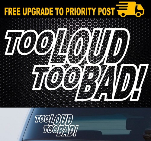 Too Loud sticker decal JDM Ute Car 4x4 Sticker v8 Funny | eBay Australia