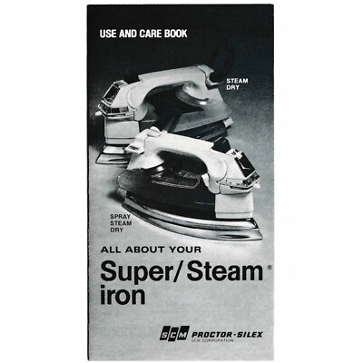 1980 Proctor Silex Super Steam Iron Instruction Use and Care Pamphlet ...
