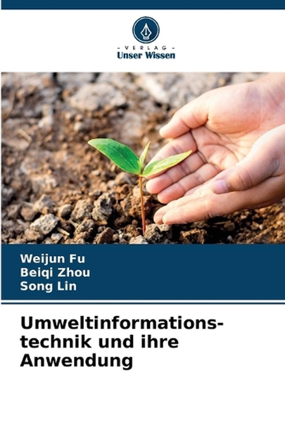 Umweltinformations-technik und ihre Anwendung by Weijun Fu (German ...