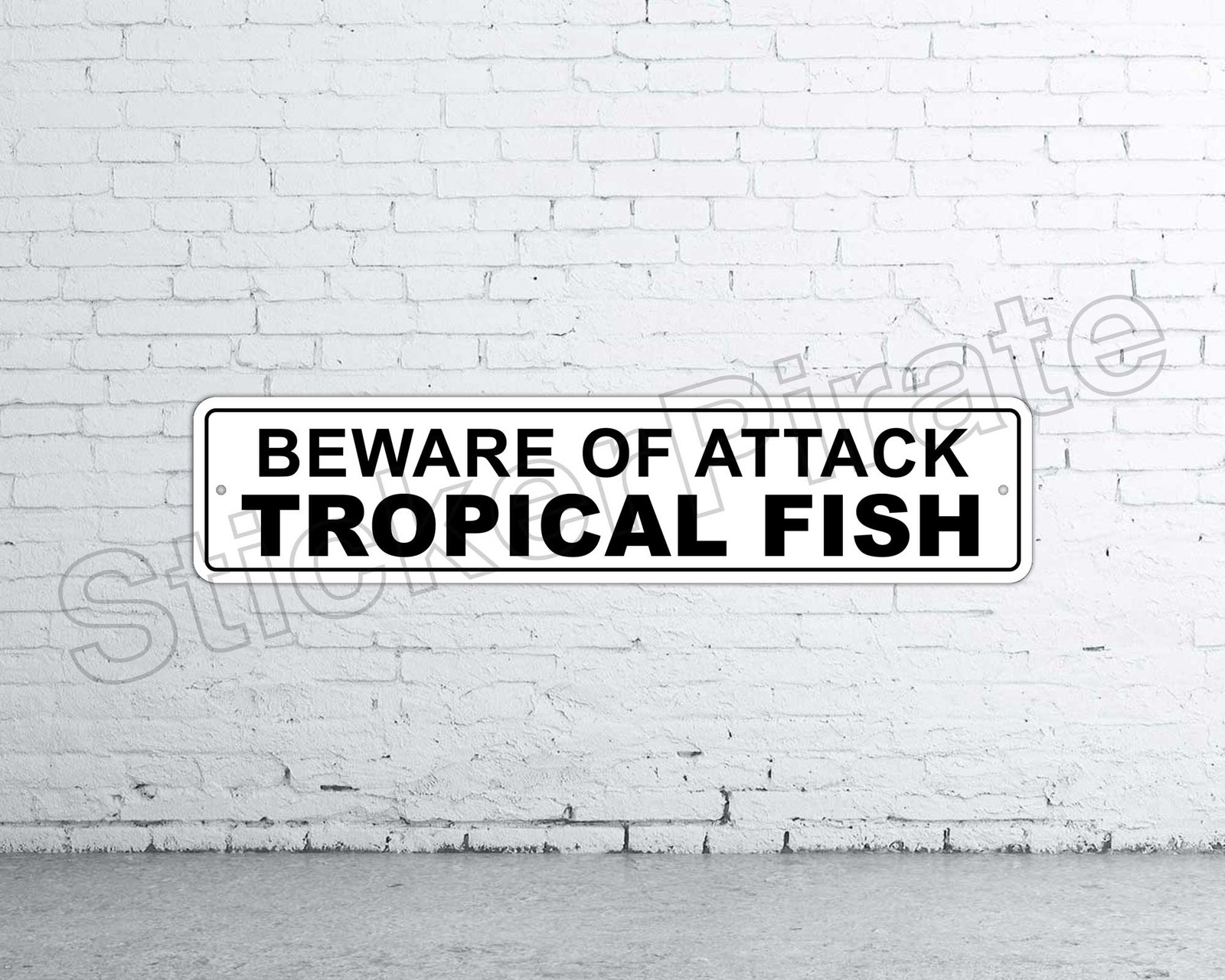 *Aluminum* Beware Of Attack Tropical Fish 4" x 18" Funny Metal Novelty ...
