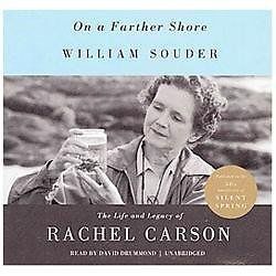 On a Farther Shore : The Life and Legacy of Rachel Carson by William ...