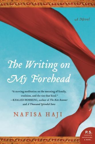 Writing on My Forehead : A Novel by Nafisa Haji (2010, Trade Paperback ...