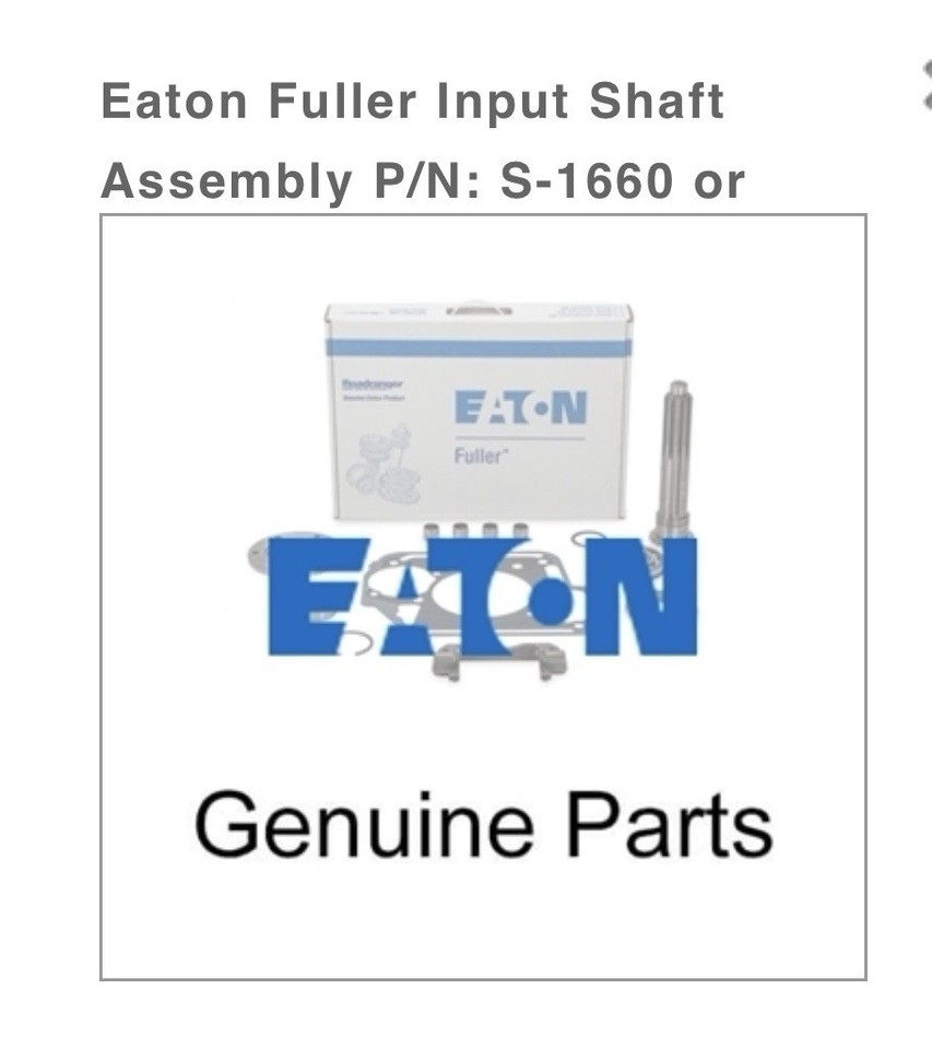 Sealed, Brand New S1660 S-1660 Eaton/Fuller Input Shaft Assembly | eBay