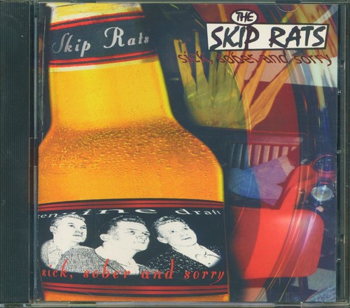 The Skip Rats - Sick, Sober And Sorry (CD) - Revival Rock & Roll ...