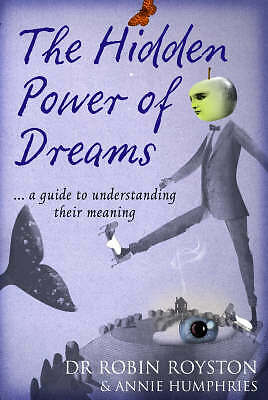 The Hidden Power of Dreams: A Guide To Understanding Their Meaning by ...