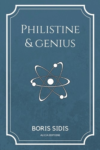 Boris Sidis Philistine and genius (Paperback) (UK IMPORT) | eBay