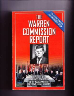 The Warren Commission Report (Report of the President's Commission on ...