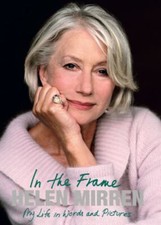 In the Frame : My Life in Words and Pictures by Helen Mirren (2008 ...