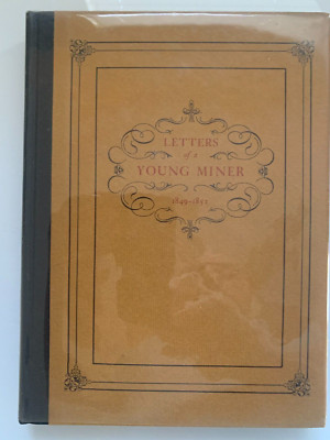 RARE - The Letters of a Young Miner Jasper Hill / California Goldrush ...