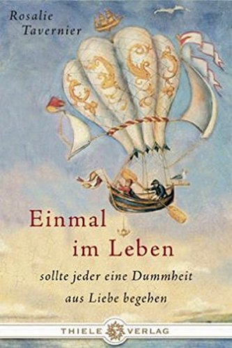 Rosalie Tavernier Dan Einmal im Leben: sollte jeder einen Dummheit aus ...