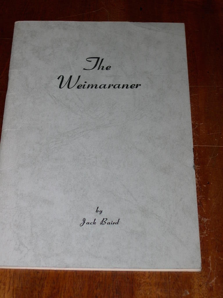 VERY RARE WEIMARANER DOG BOOK 1ST 1945 BY BAIRD 1ST BOOK ABOUT THIS ...