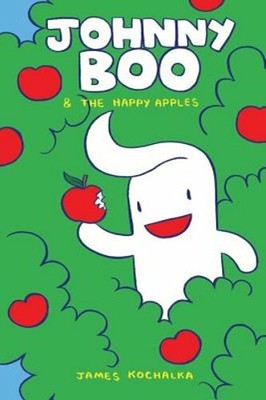Johnny Boo and the Happy Apples (Johnny Boo Book 3) by James Kochalka ...