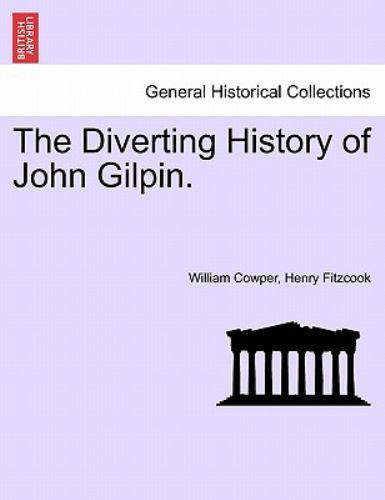 Diverting History of John Gilpin by Henry Fitzcook and William Cowper ...