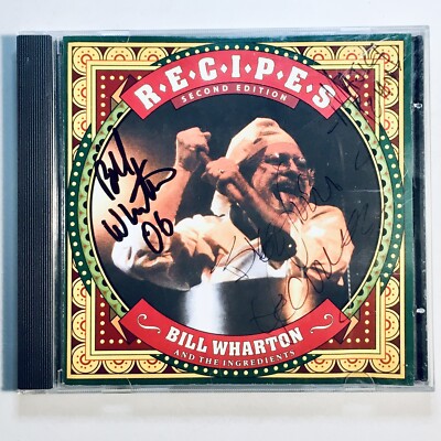 Recipes - CD - Bill Wharton & The Ingredients - 2005 - SIGNED - Burning ...
