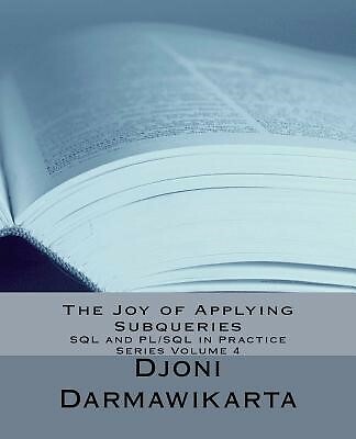 The Joy of Applying Subqueries by Darmawikarta, Djoni -Paperback | eBay