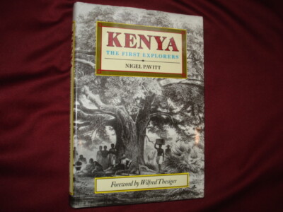 Pavitt, Nigel. Kenya. The First Explorers. 1989. Illustrated in black ...